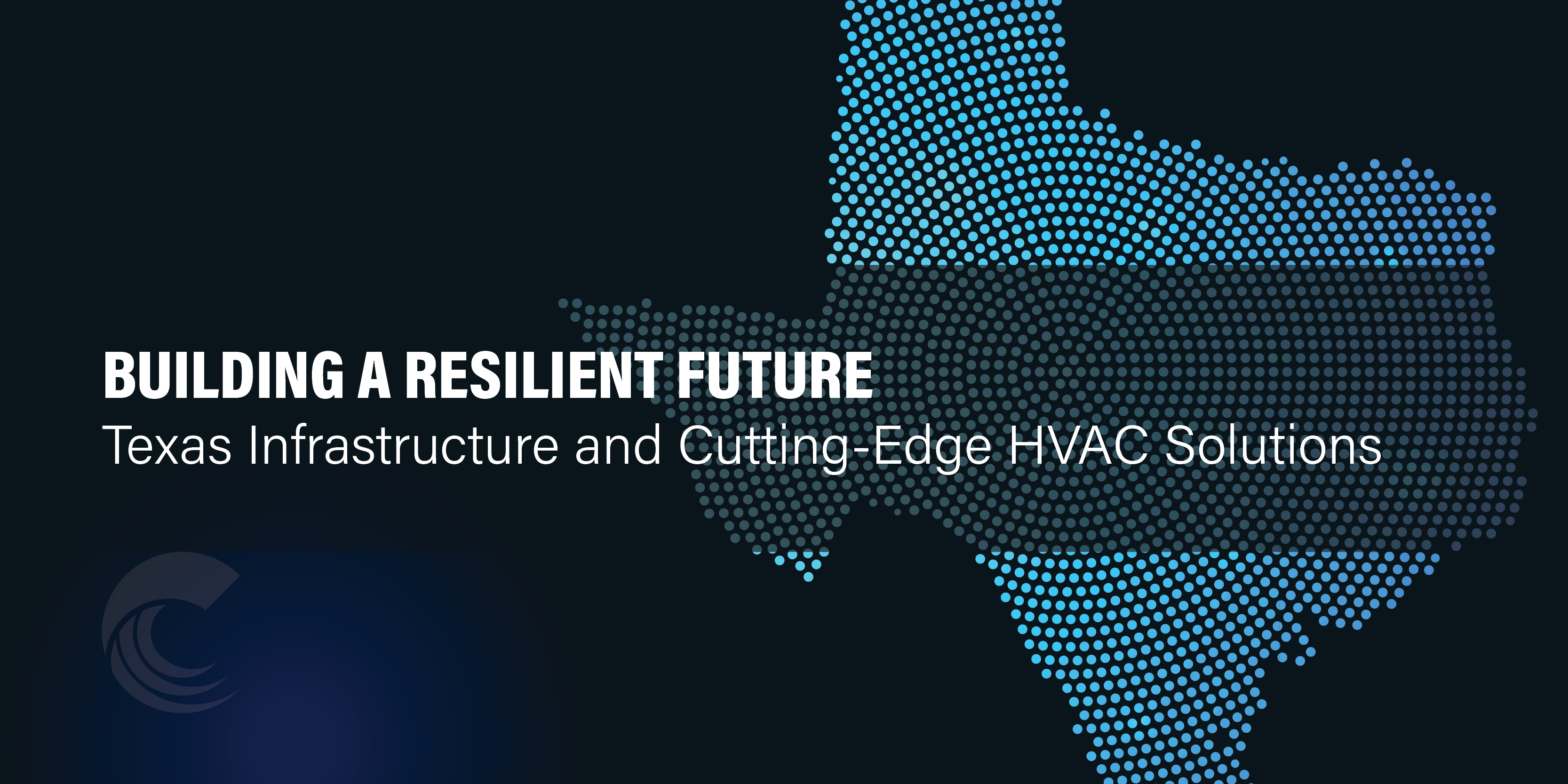 HVAC Technical Blog | Building a Resilient Future: Texas Infrastr